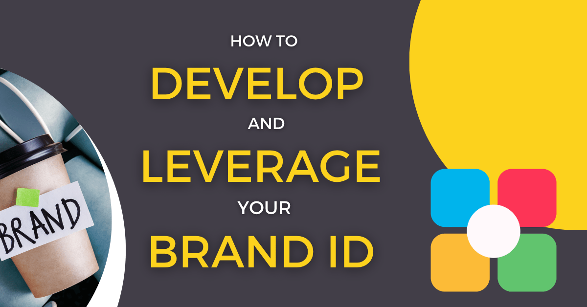 How to Develop and Leverage Your Brand Identity - LaSIDEaS